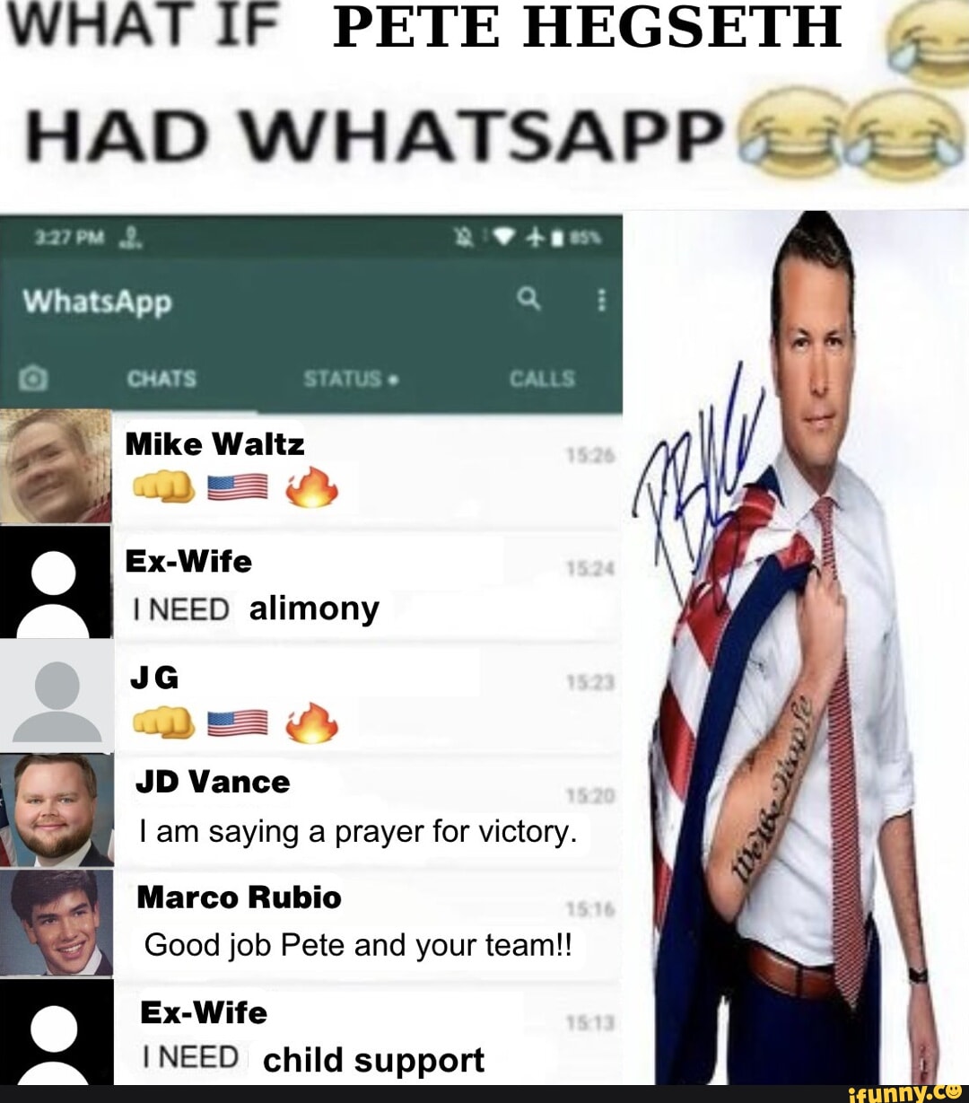 WHAT IF PETE HEGSETH HAD WHATSAPP WhatsApp CHATS Mike Waltz Ex-Wife I ...