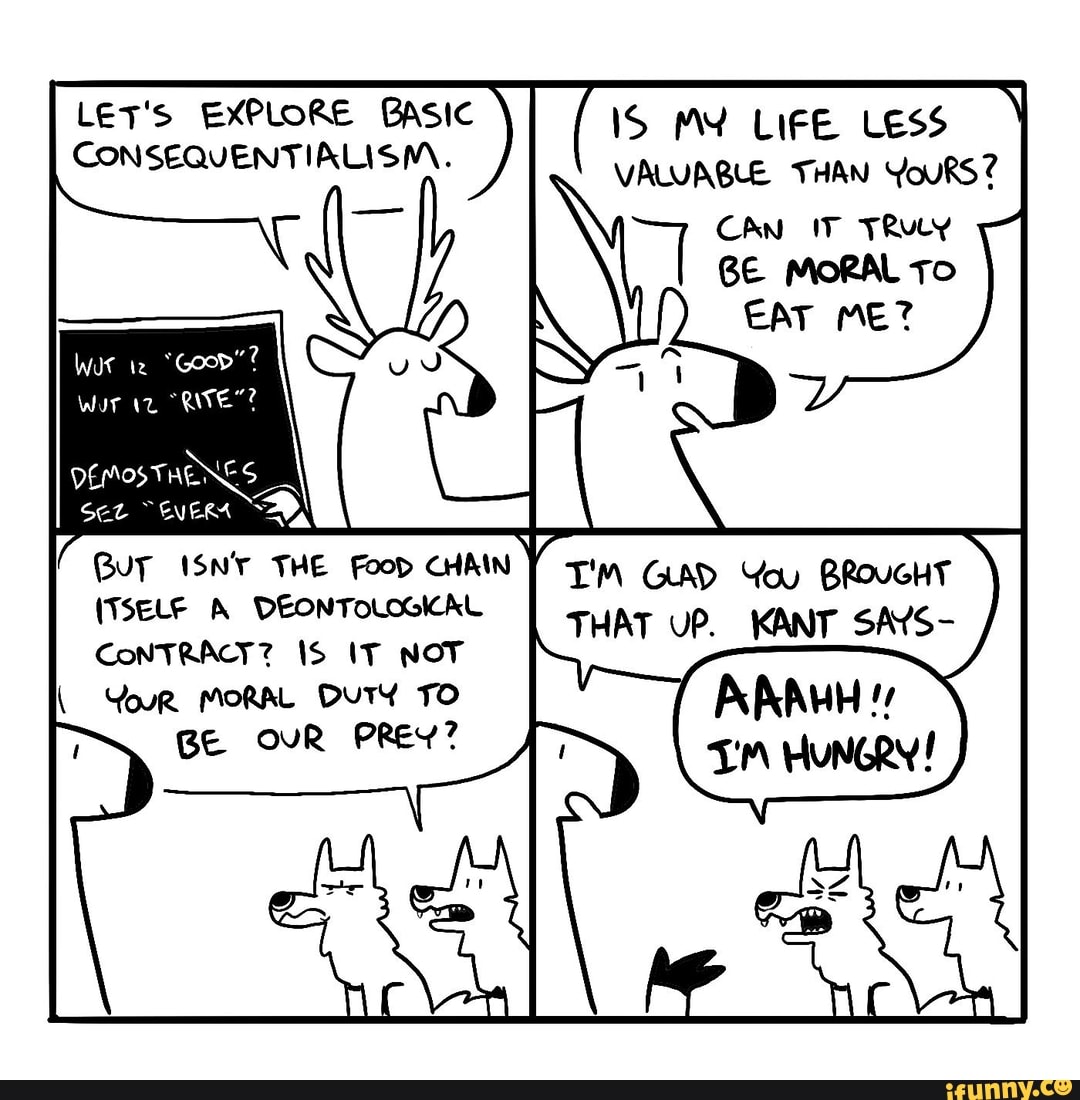 LET'S EXPLORE BASIC IS MY LIFE LESS CONSEQUENTIALISM. LET'S VALUABLE ...