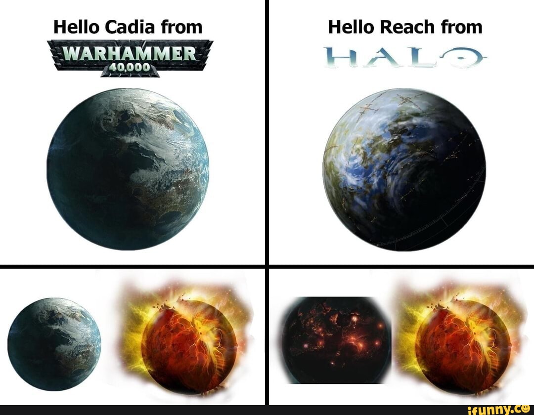 Hello Cadia from Hello Reach from 'WARHAMMER WATT aa - iFunny