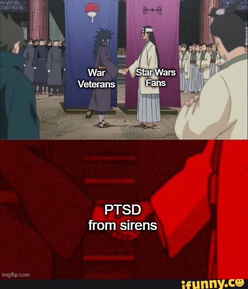 War Star Wars Veterans Fans PTSD from sirens - iFunny