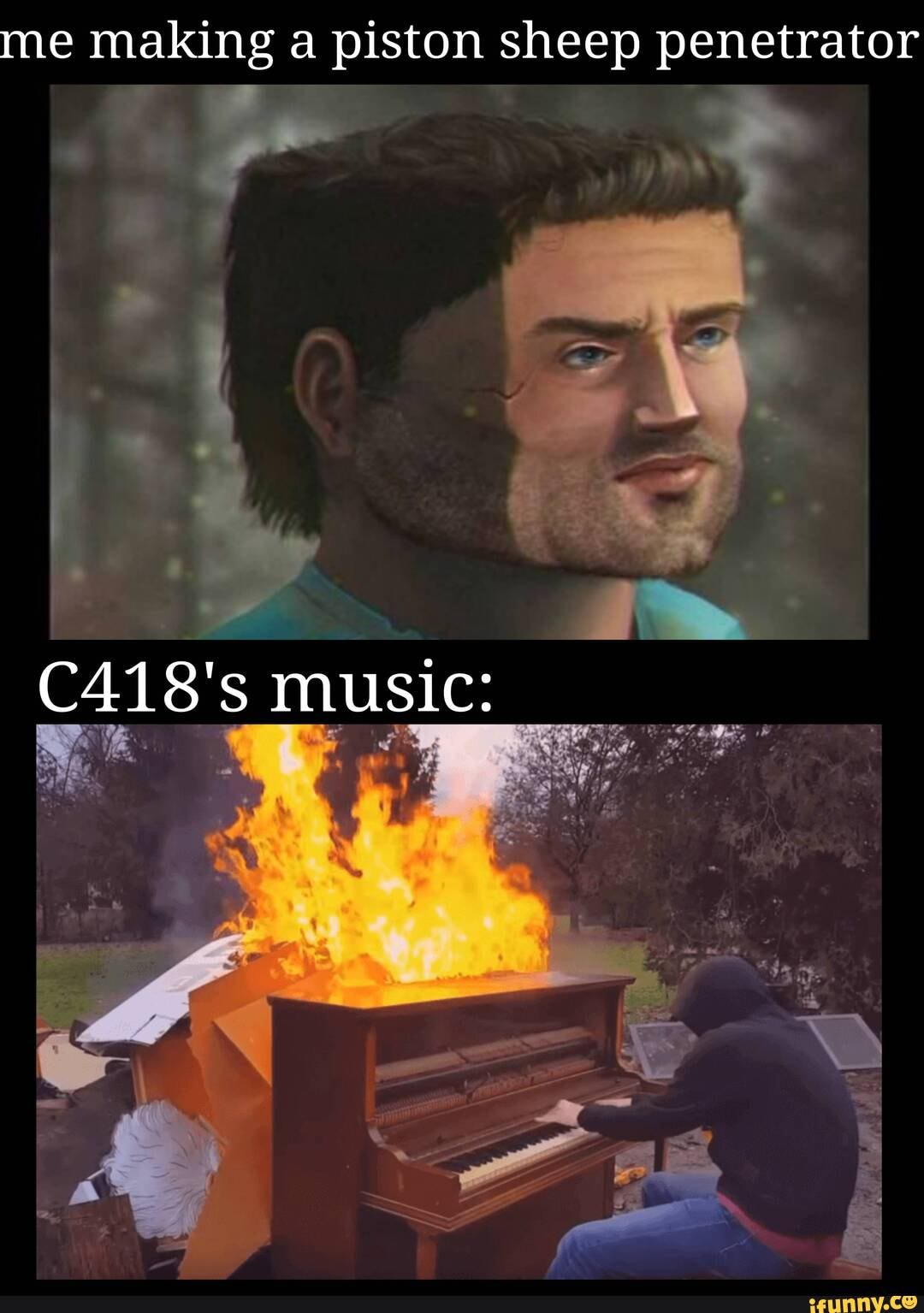 Me making a piston sheep penetrator C418's music: - iFunny