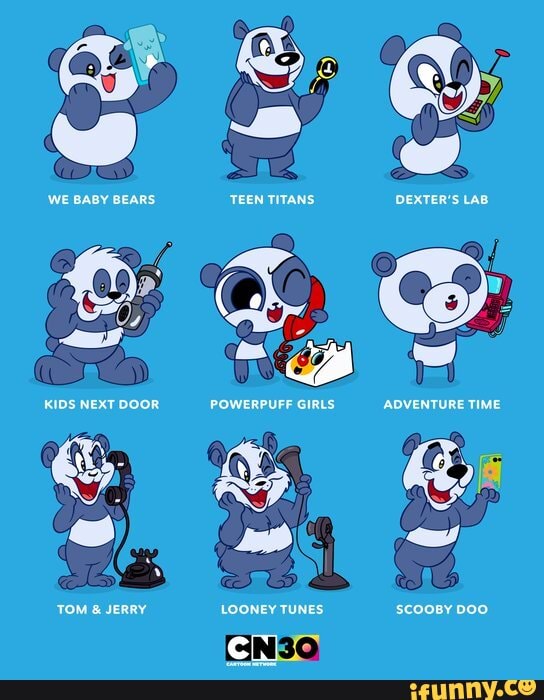 WE BABY BEARS TEEN TITANS DEXTER'S LAB KIDS NEXT DOOR POWERPUFF GIRLS ...