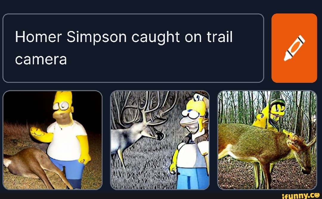 Homer Simpson caught on trail camera - iFunny