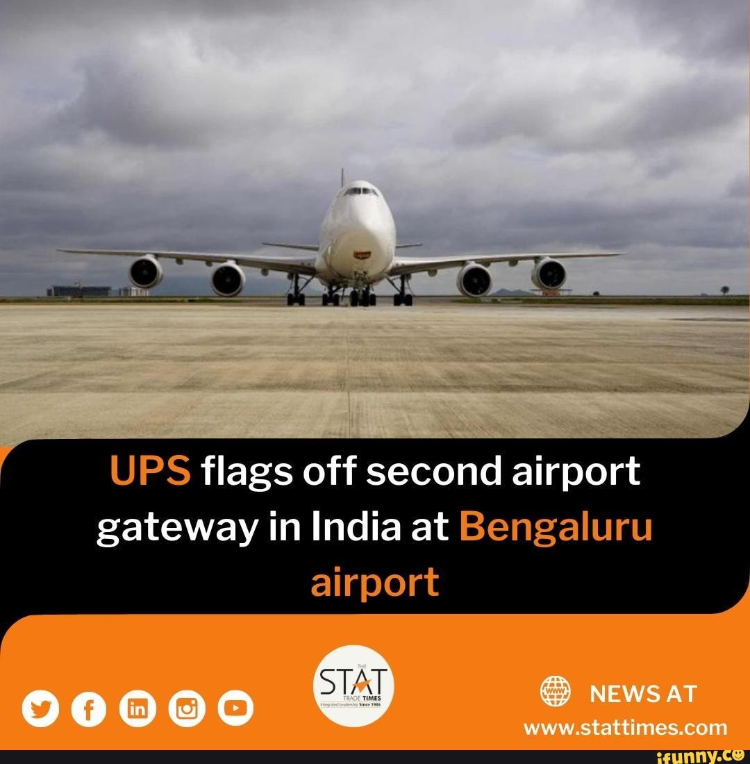 UPS flags off second airport gateway in India at Bengaluru airport STAT ...