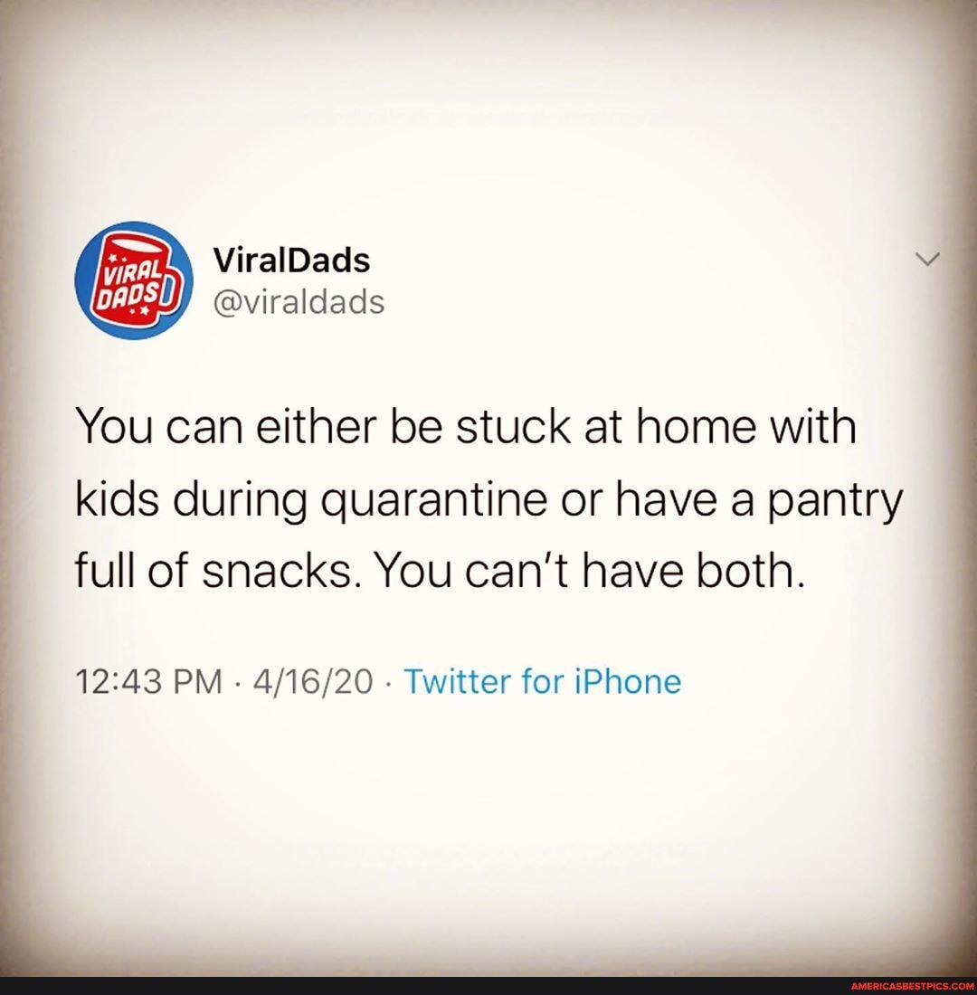You can either be stuck at home with kids during quarantine or have a ...