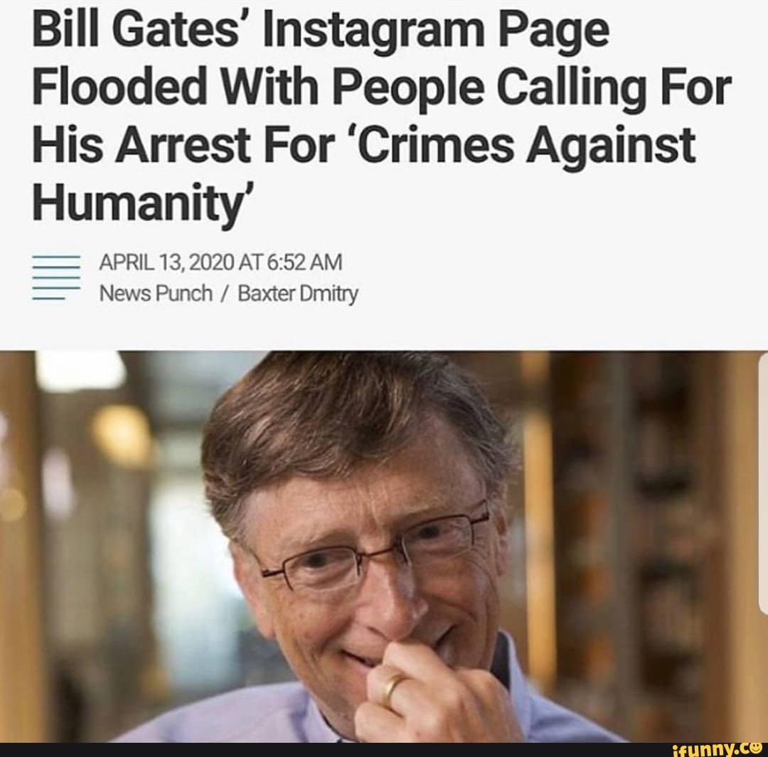Bill Gates' Instagram Page Flooded With People Calling For His Arrest ...
