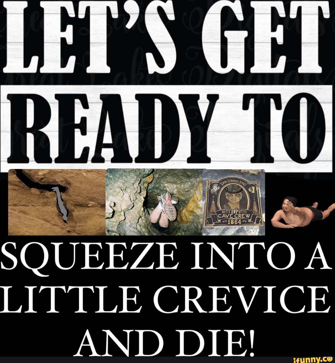 Nutty_putty_cave memes. Best Collection of funny Nutty_putty_cave ...