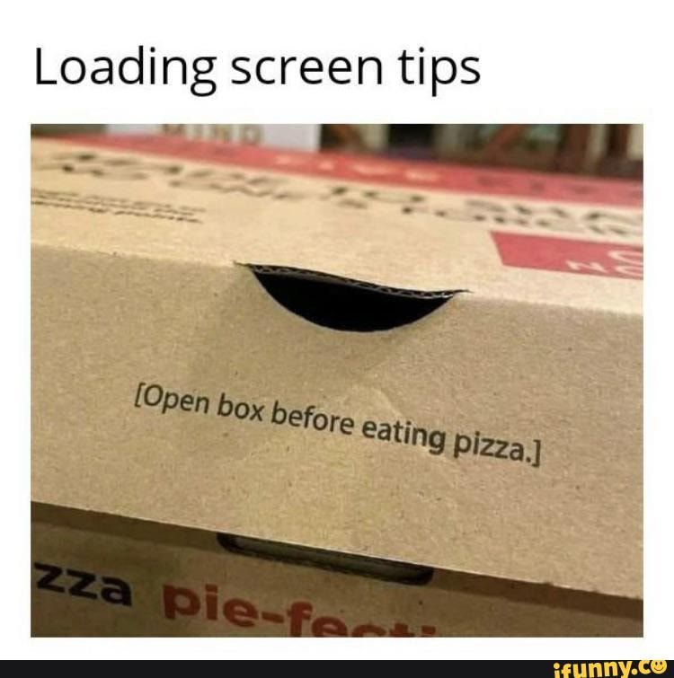 Loading screen tips - iFunny