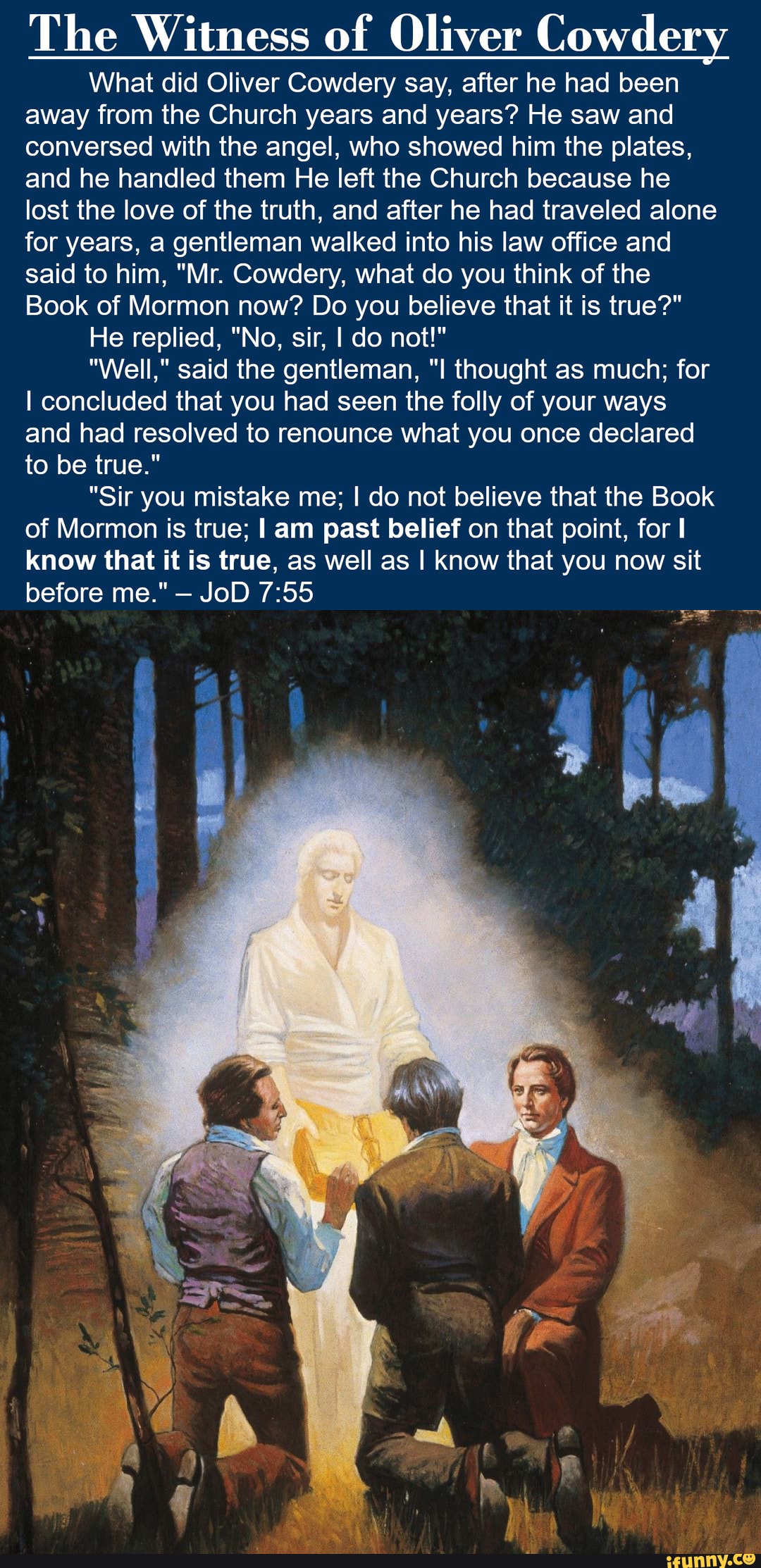 The Witness of Oliver Cowdery What did Oliver Cowdery say, after he had ...