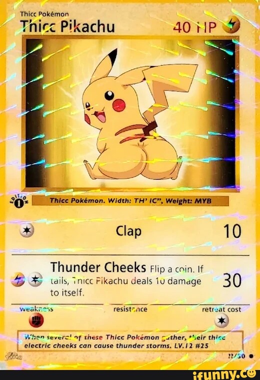 Thicc Pokemon Thiec Pikachu 40 Thice Pokmon. Width: TH' IC", Weight ...
