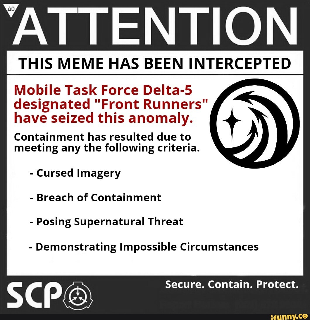'ATTENTION THIS MEME HAS BEEN INTERCEPTED Mobile Task Force Delta-5 ...