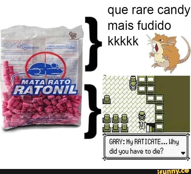 Que rare candy mais fudido kkk GARY: My RATICATE... Why did you have to ...
