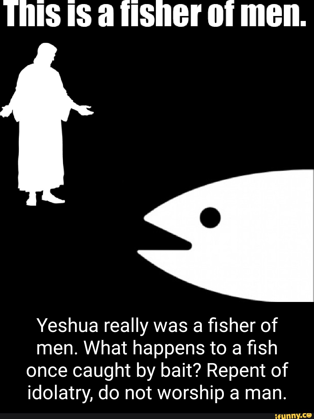 THIS IS fisher of men. Yeshua really was a fisher of men. What happens ...