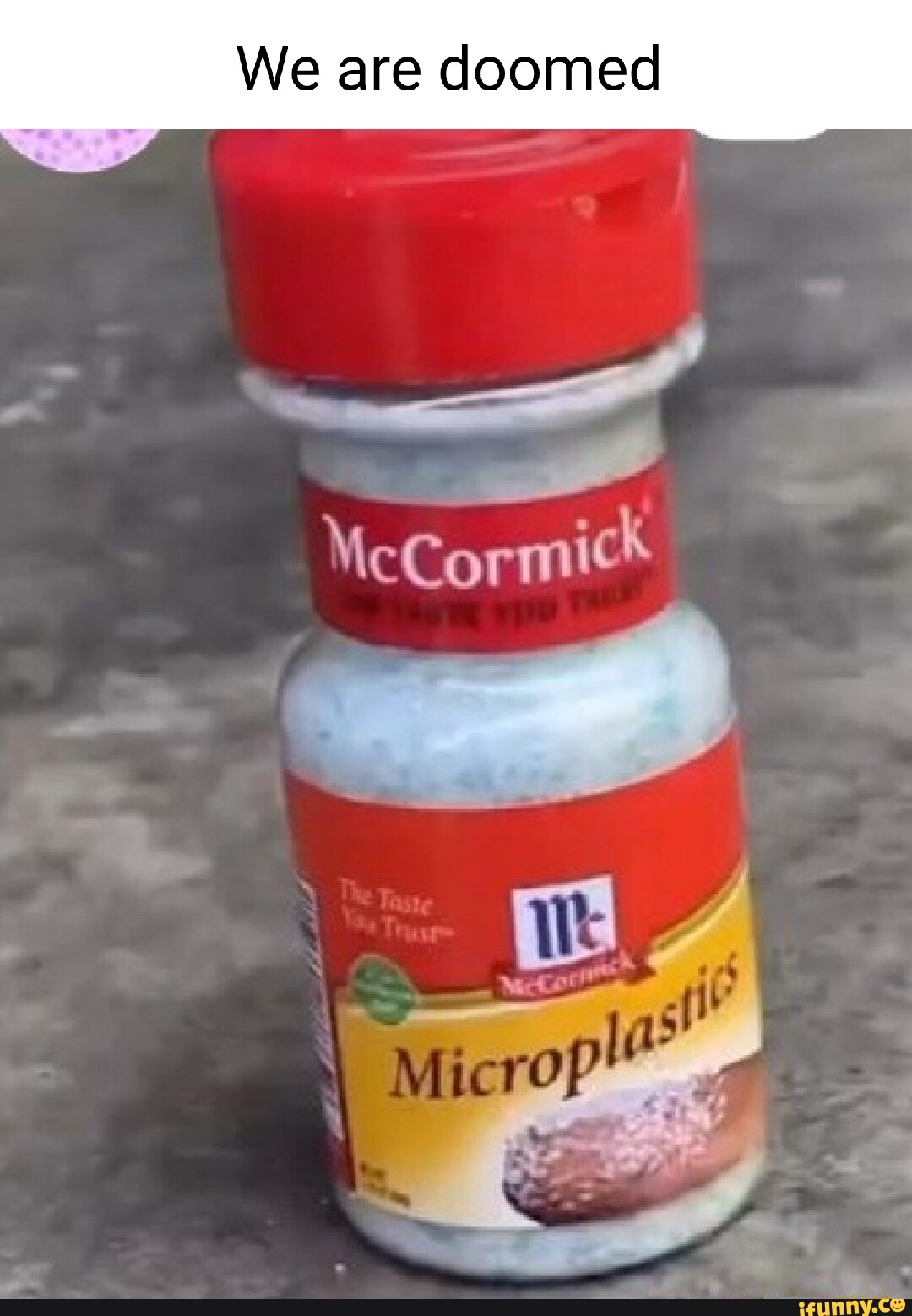 We are doomed McCormick - iFunny
