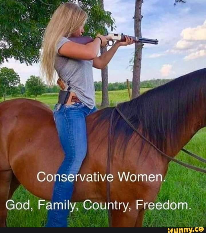 Conservative Women. God, Family, Country, Freedom. - iFunny