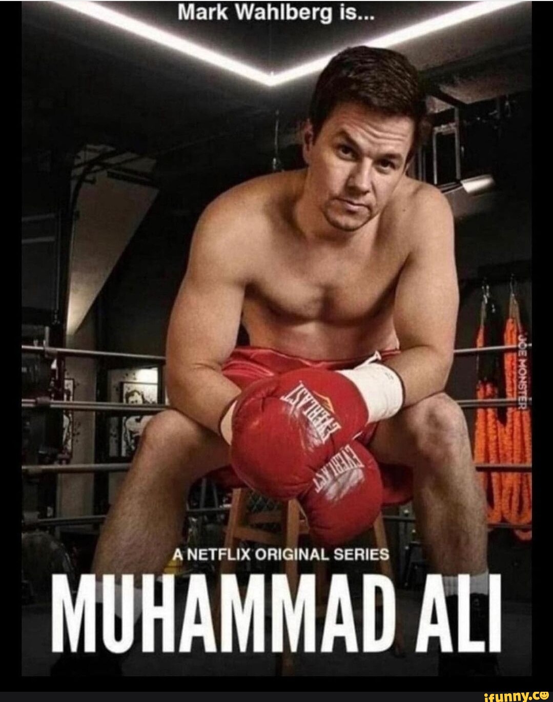 Mark Wahlberg is... NETFLIX ORIGINAL SERIES MUHAMMAD ALI - iFunny