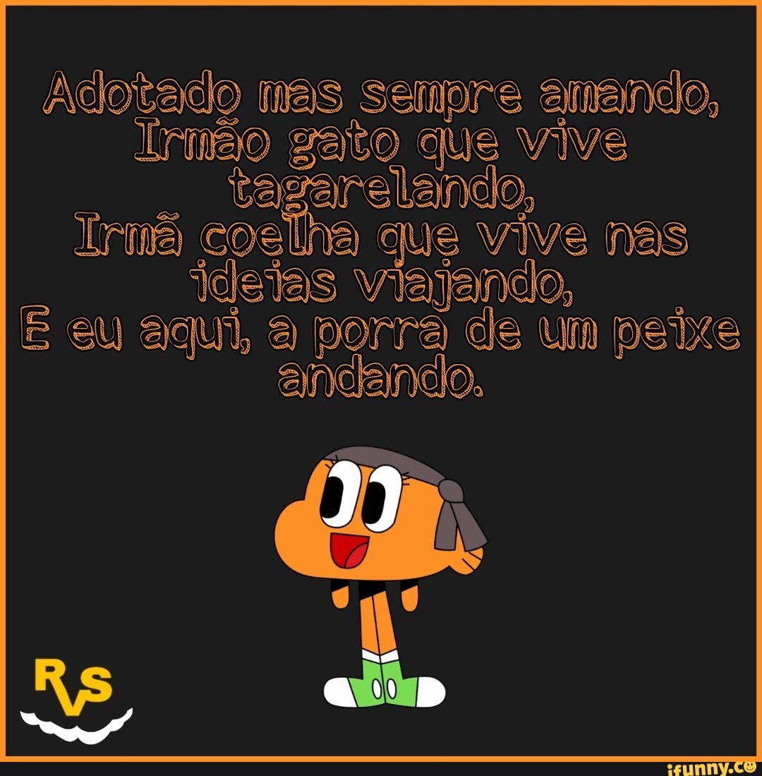 Adotado mas sempre amando, Ermão gato QUe vive ERVA E eu aqui, porra de ...