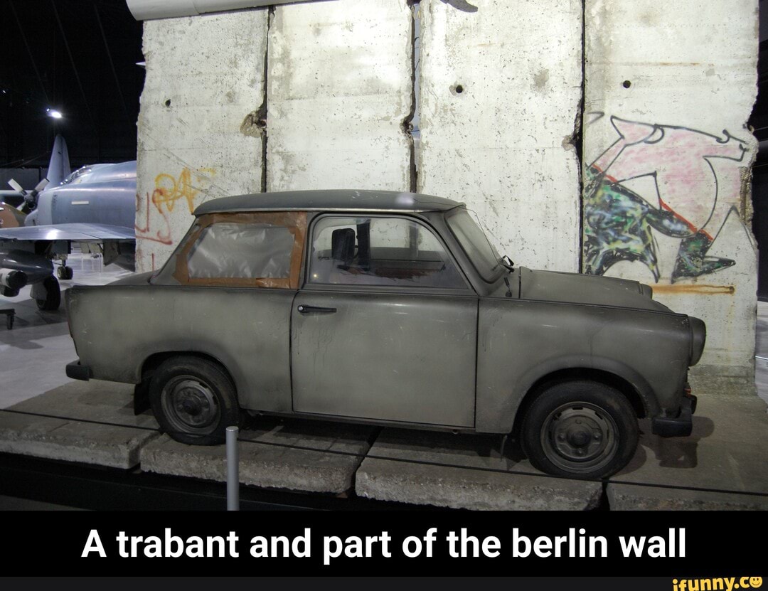 Trabant memes. Best Collection of funny Trabant pictures on iFunny