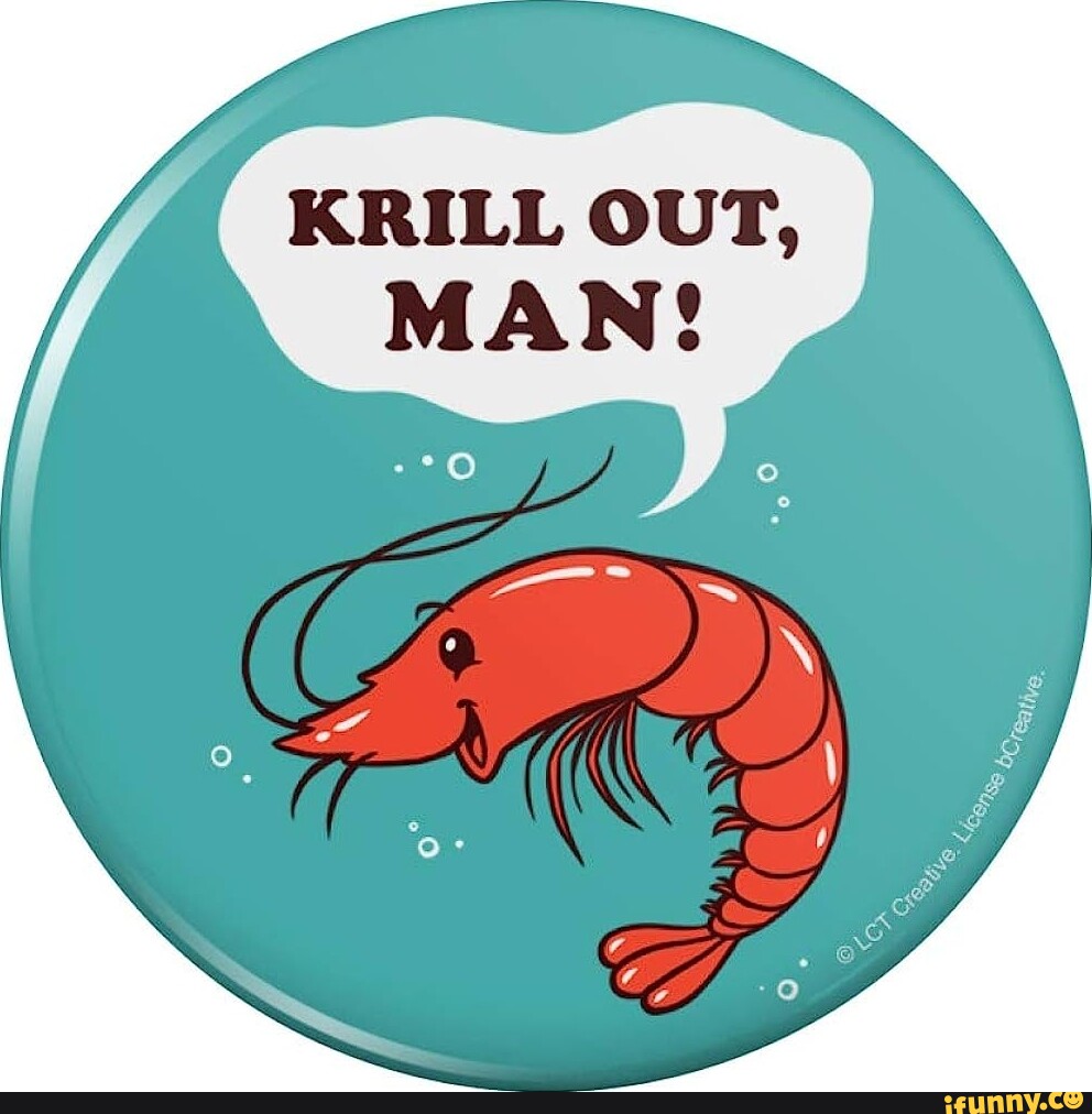 Krill memes. Best Collection of funny Krill pictures on iFunny