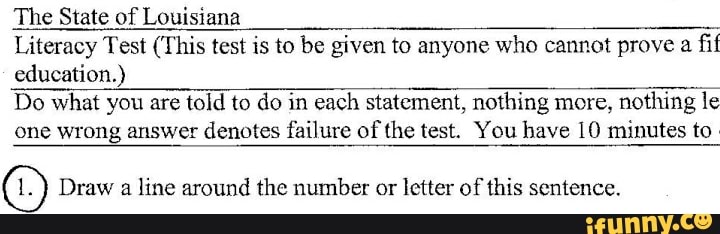 The State of Louisiana Literacy Test (This test is to be given to ...