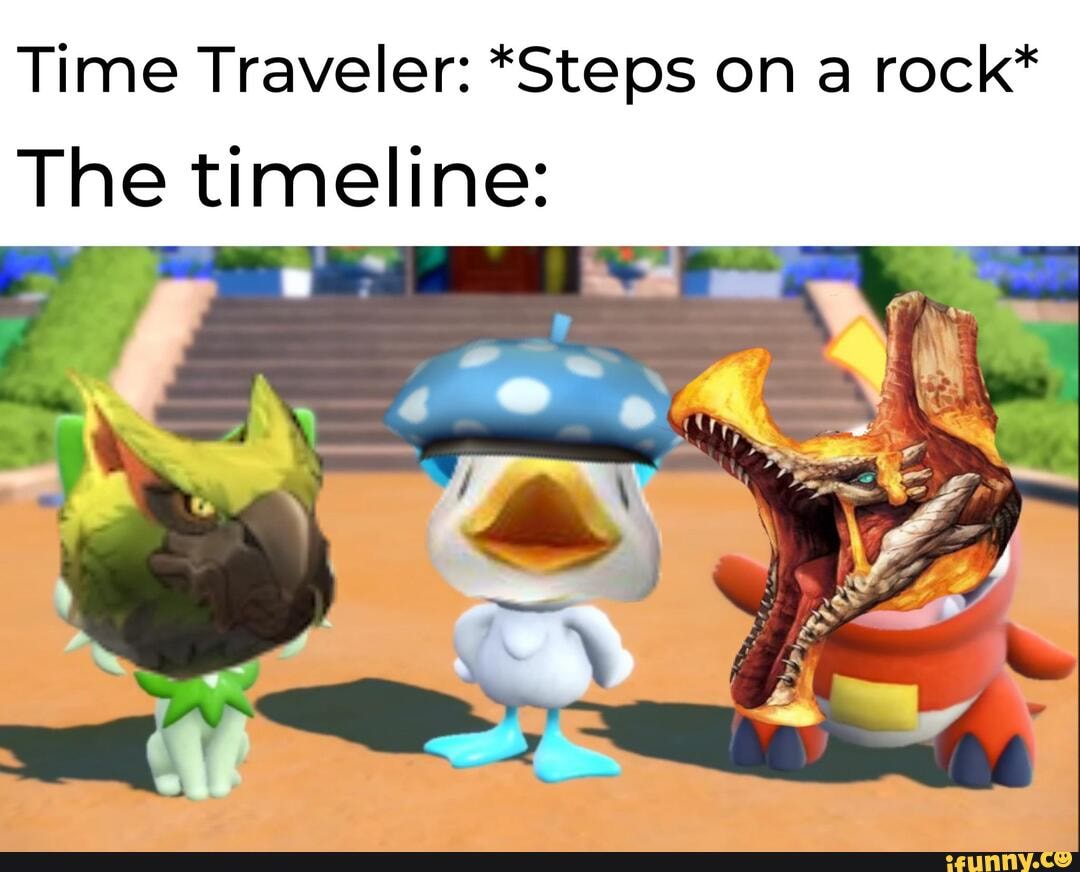 Time Traveler: *Steps on a rock* The timeline: - iFunny
