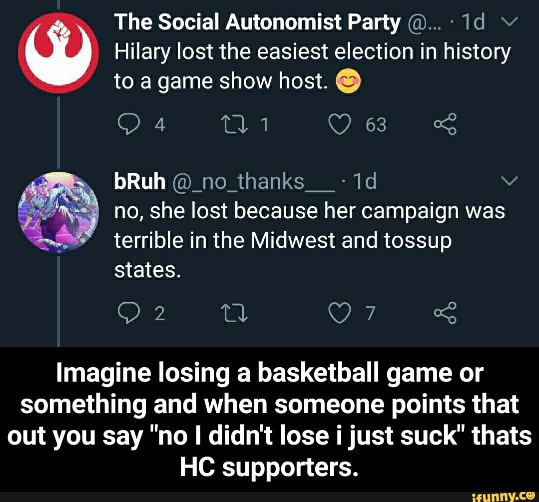 The Social Autonomist Party (0... 1d Y Y Hilary lost the easiest ...