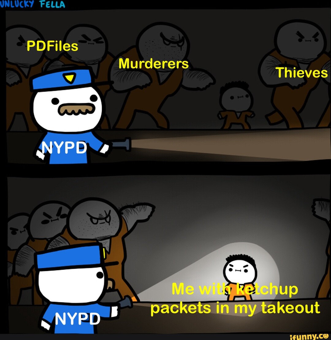 UNLUCKY FELLA PDFiles Murderers Thieves packets NYPD up takeout - iFunny