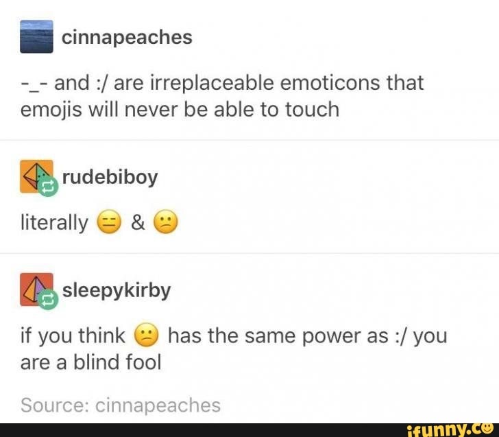 Cinnapeaches and are irreplaceable emoticons that emojis will never be ...