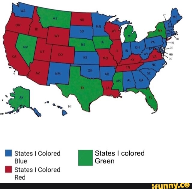 States I colored States I Colored Blue Green States I Colored Red - iFunny