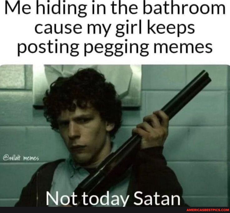 Pegging Memes Best Collection Of Funny Pegging Pictures On Americas