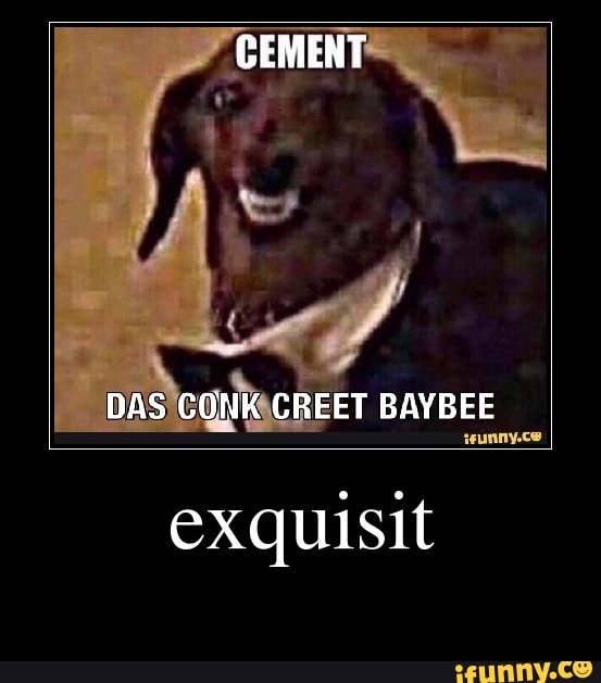 CEMENT DAS CONK CREET BAYBEE exquisit - iFunny
