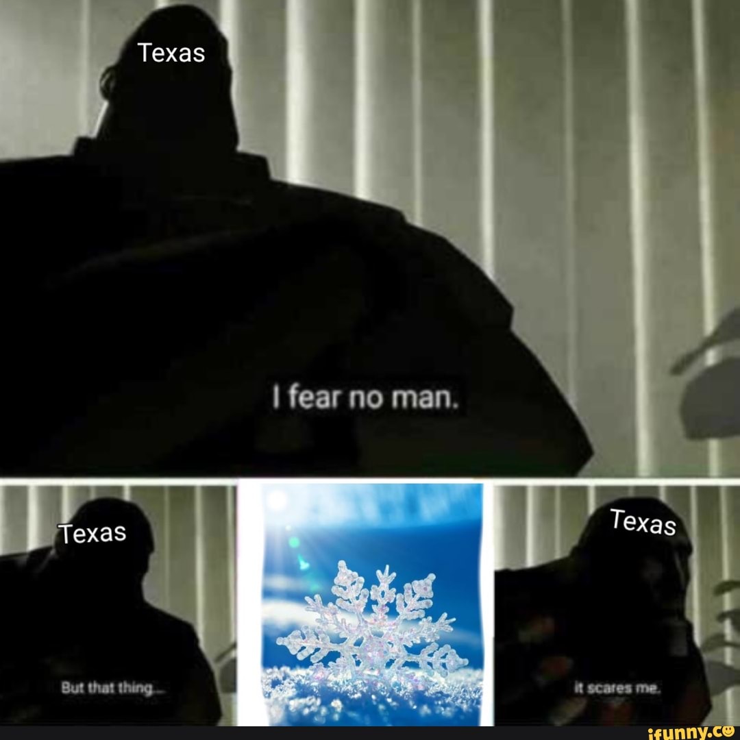 Thot Texas I fear no mean. Texas Texas - iFunny