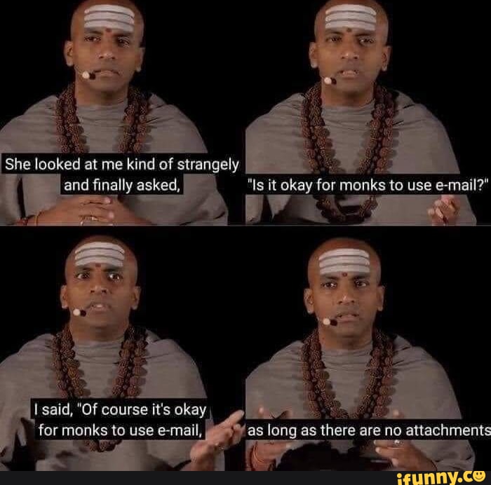 Attachments memes. Best Collection of funny Attachments pictures on iFunny