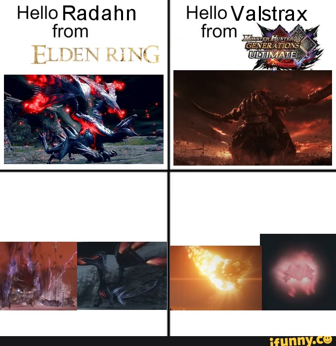 Hello Radahn Hello Valstrax from from ELDEN RING - iFunny