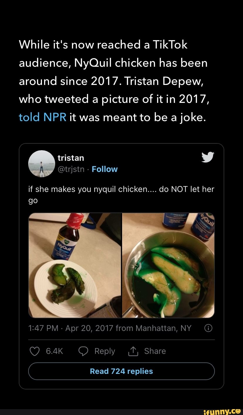 While it's now reached a TikTok audience, NyQuil chicken has been ...