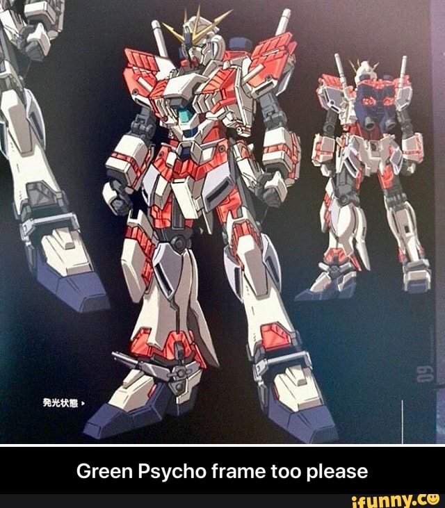 Green Psycho frame too please - Green Psycho frame too please - iFunny