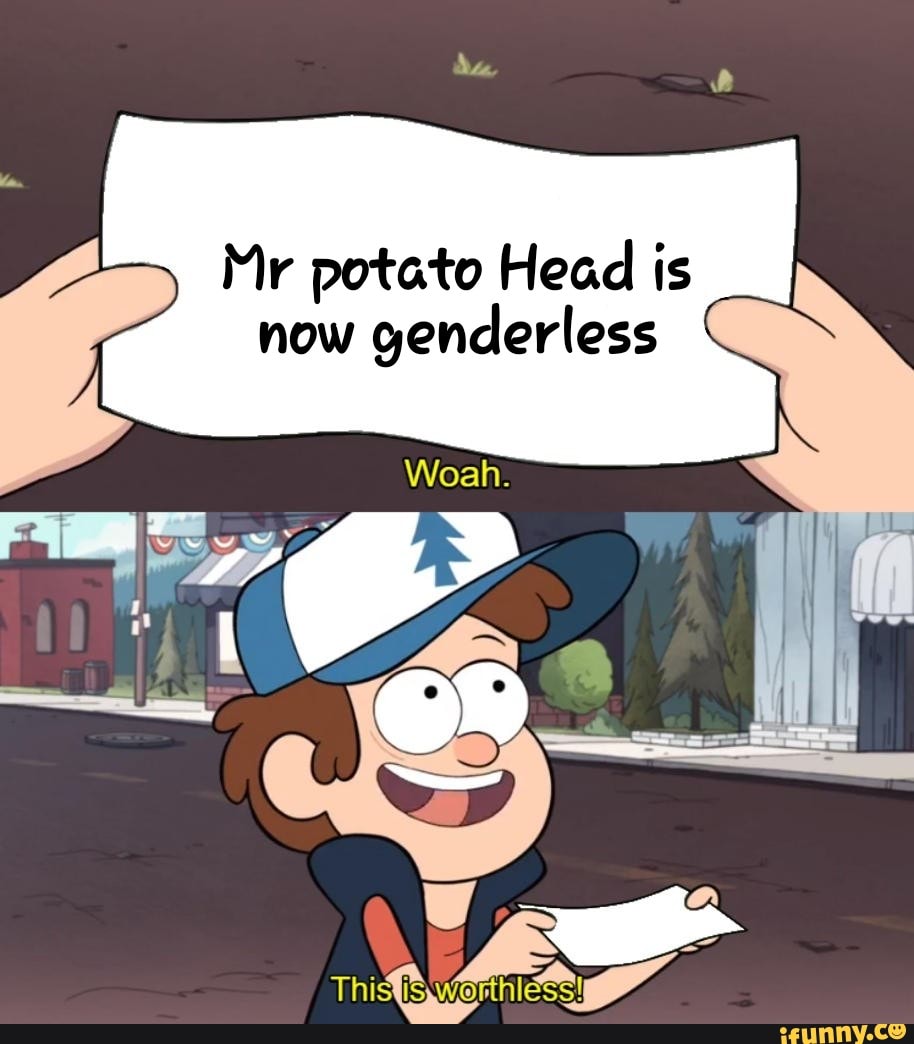 Mr potato Head is now genderless Thistisworthless! al - iFunny