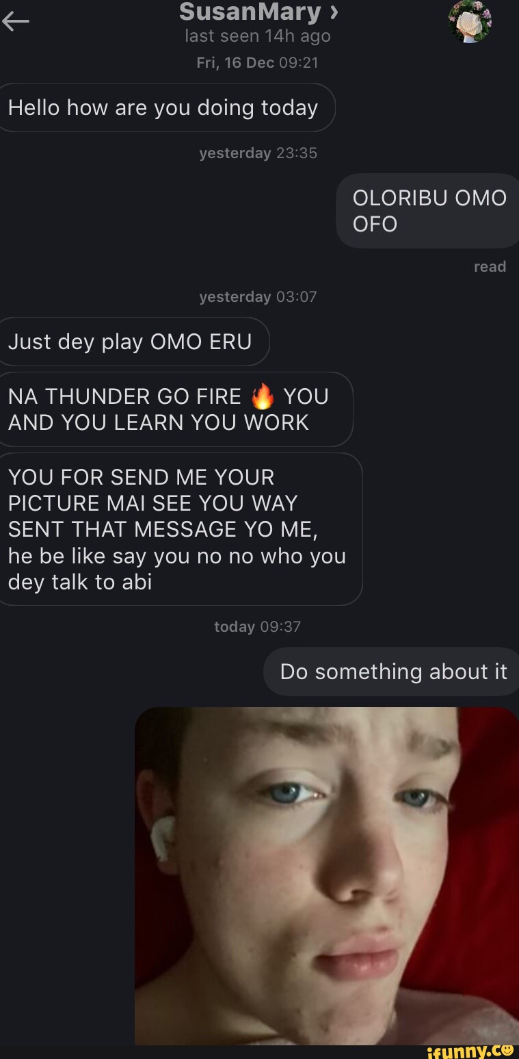 Dey memes. Best Collection of funny Dey pictures on iFunny