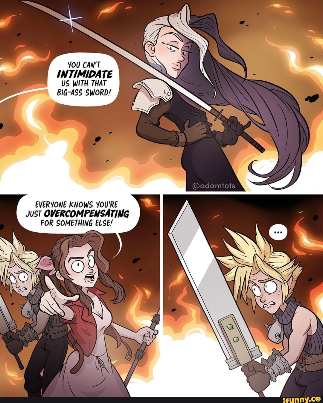 You Cant Intimidate Us With That Big Ass Sword Adamiots Everyone 6214