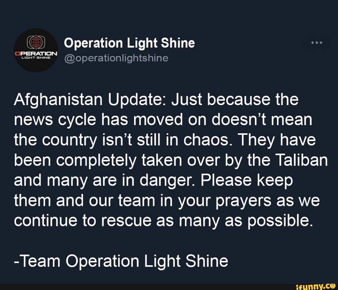Operation Light Shine PERATION @operationlightshine Afghanistan Update ...
