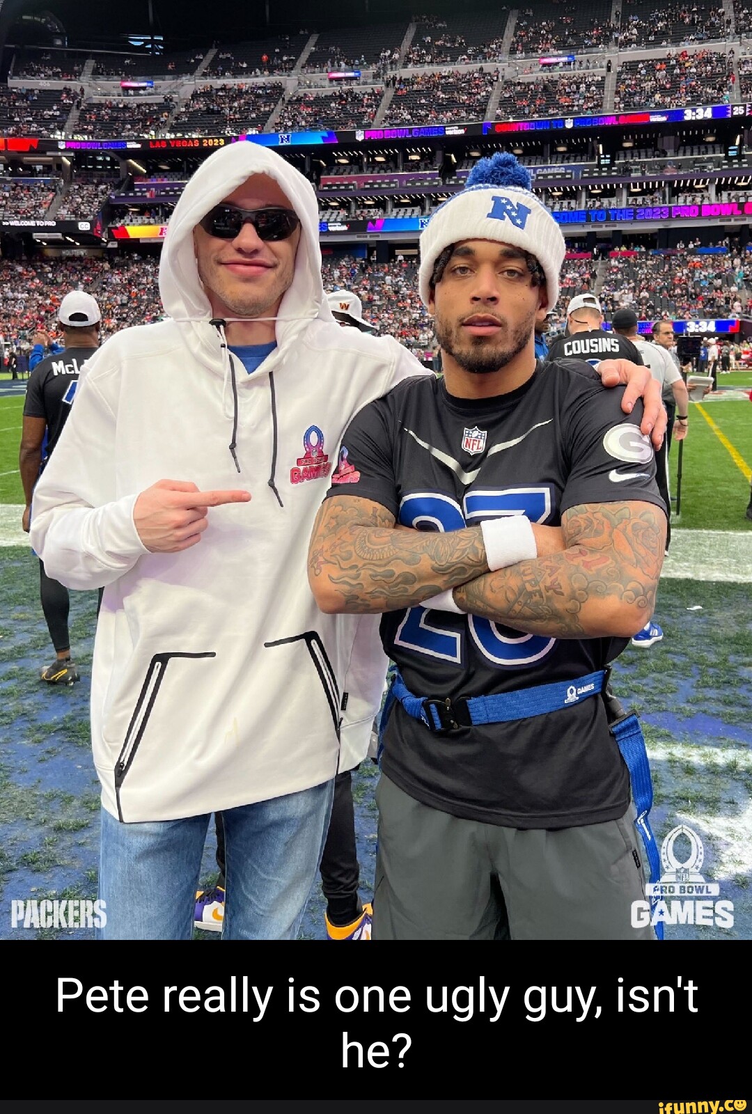 COUSINS Pete really is one ugly guy, isn't he? - iFunny