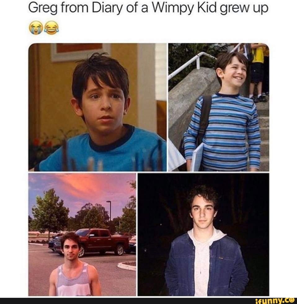 Greg from Diary of a Wimpy Kid grew up - iFunny