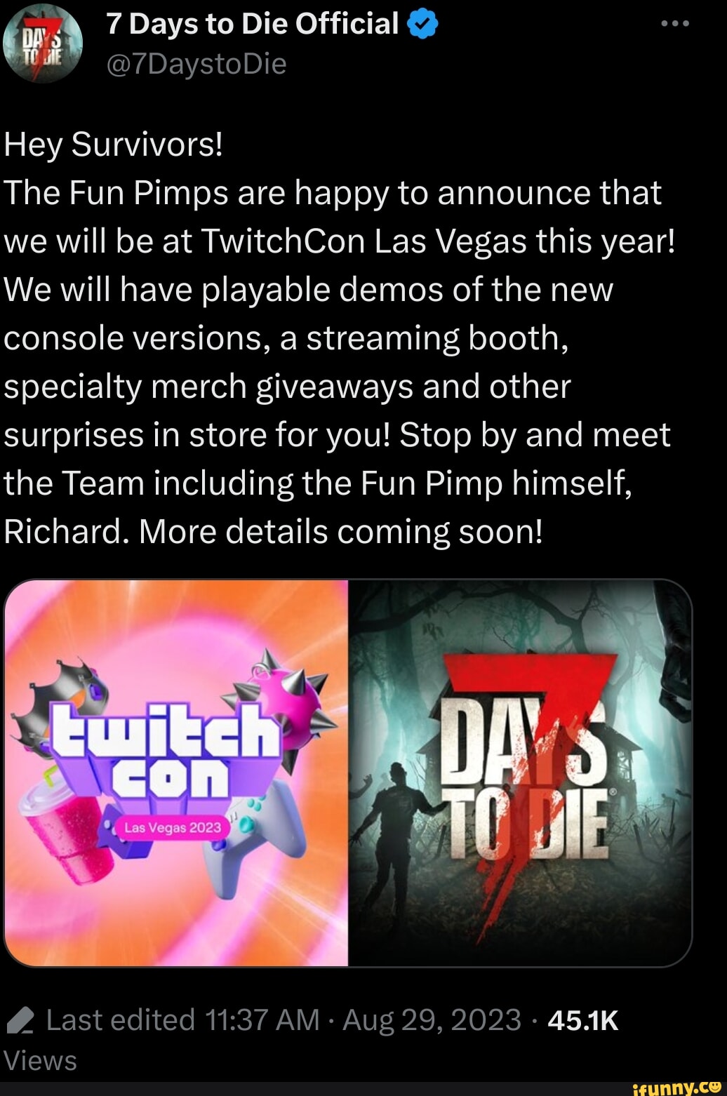 Days to Die Official 7DaystoDie Hey Survivors! The Fun Pimps are happy ...