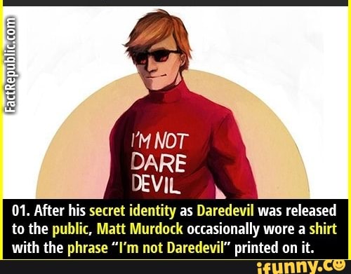NOT DARE 01. After his secret identity as Daredevil was released to the ...
