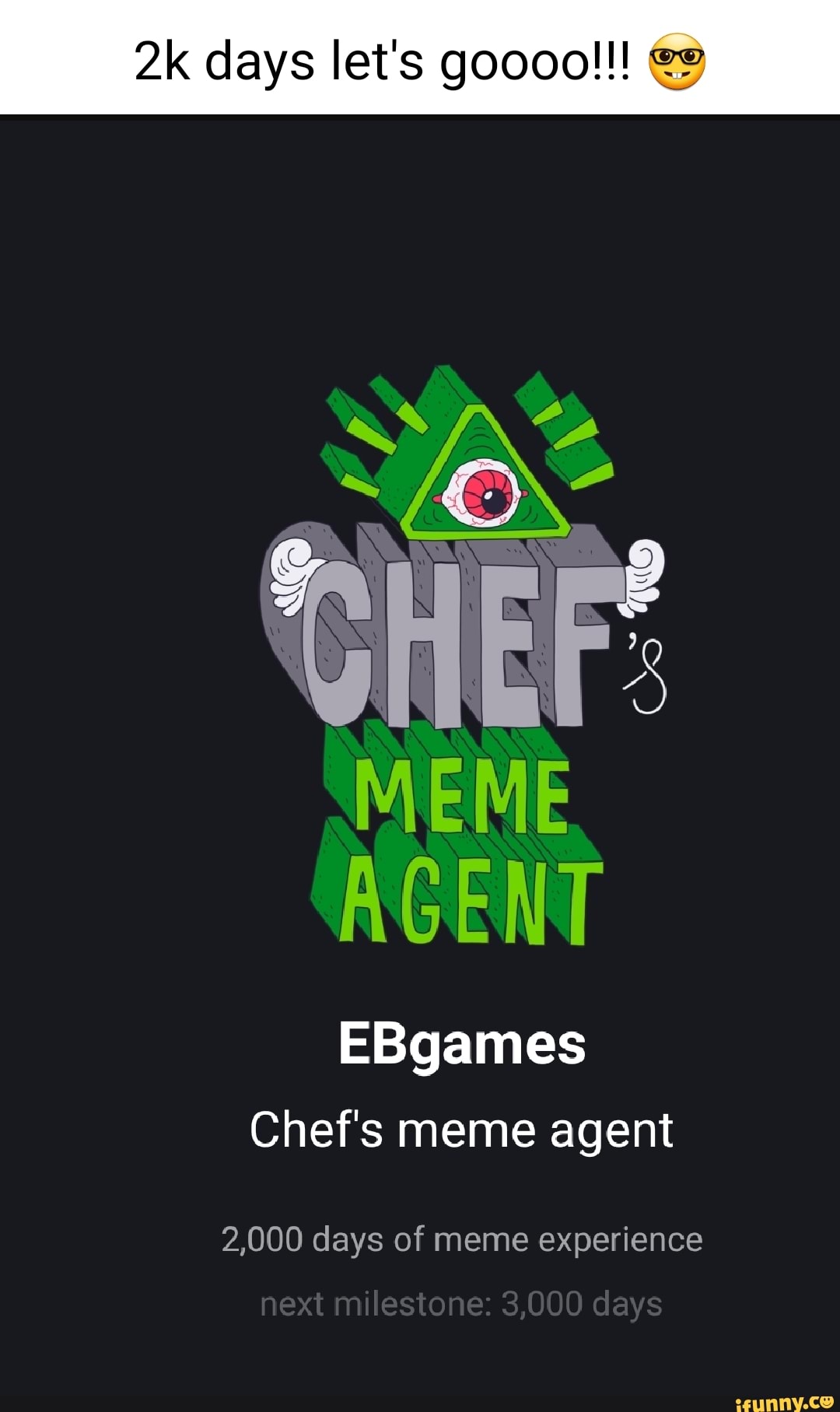 Days let's goooo!!! & MEME AGENT EBgames Chef's meme agent 2,000 days ...