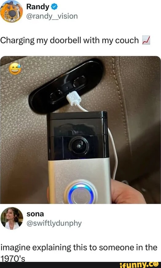Randy arandy vision Charging my doorbell with my couch Gswiftlydunphy ...