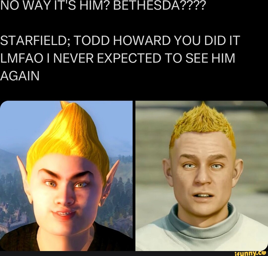 NO WAY IT'S HIM? BETHESDA???' STARFIELD; TODD HOWARD YOU DID IT LMFAO I ...