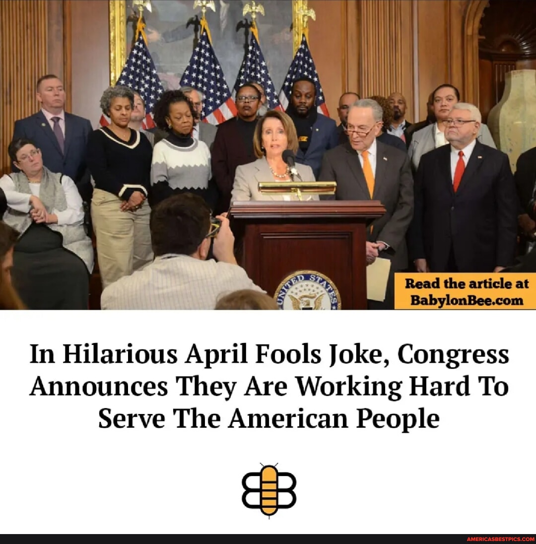 The ag In Hilarious April Fools Joke, Congress Announces They Are ...