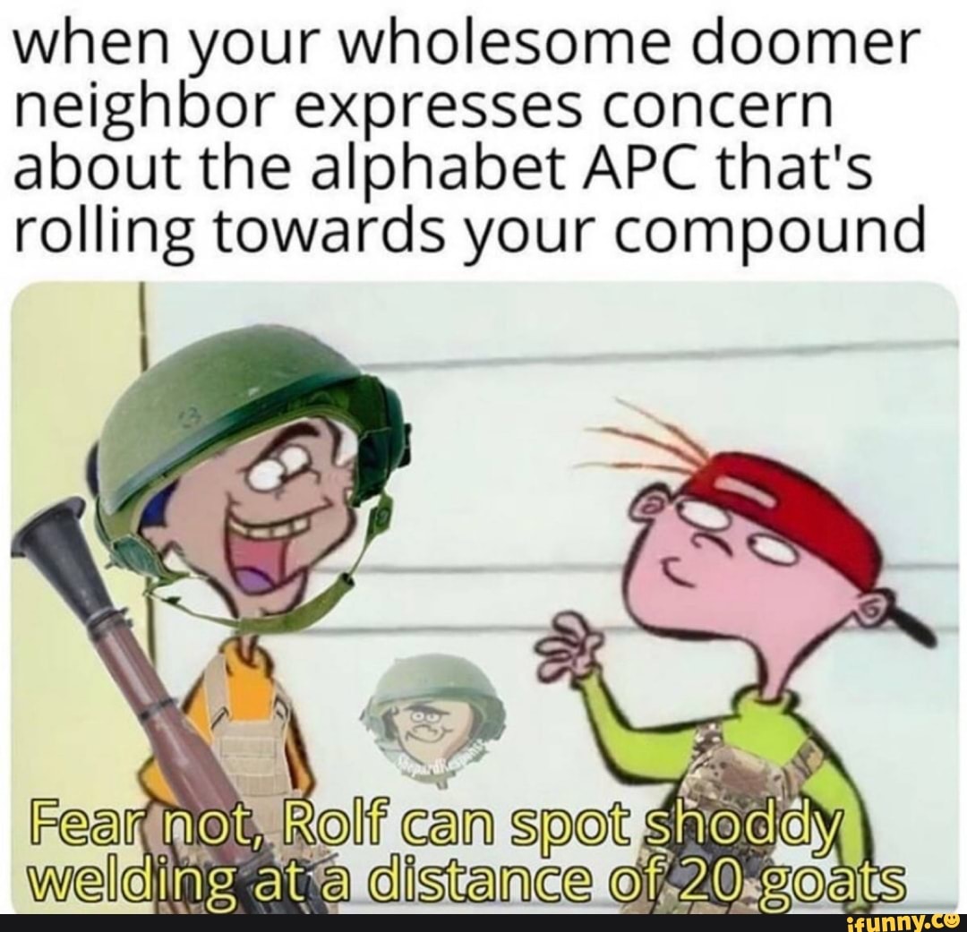 When your wholesome doomer neighbor expresses concern about the ...