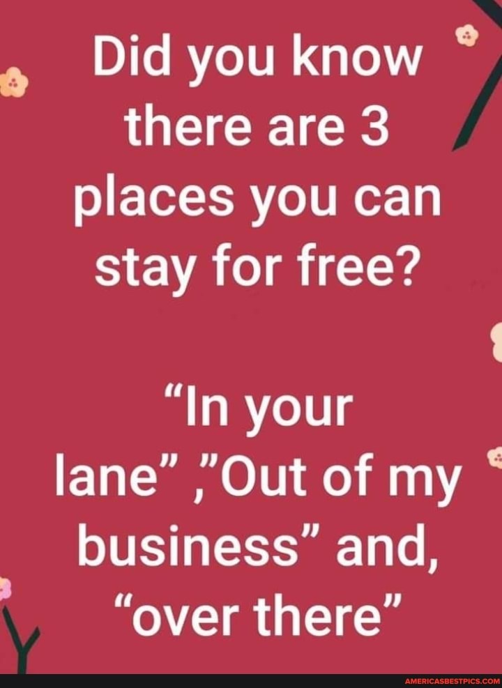 Did you know there are 3 places you can stay for free? "In your lane ...